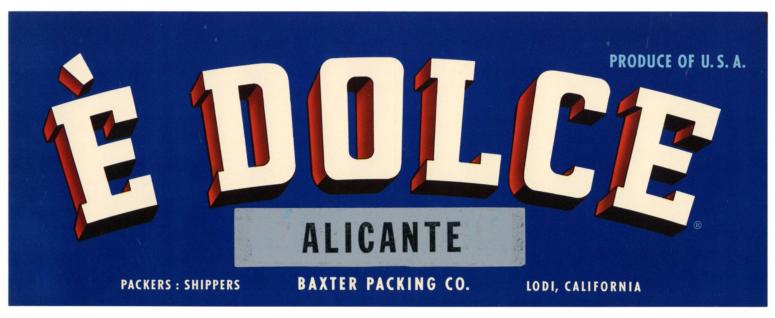 E' Dolce Brand Vintage Lodi California Alicante Grape Crate Label ...